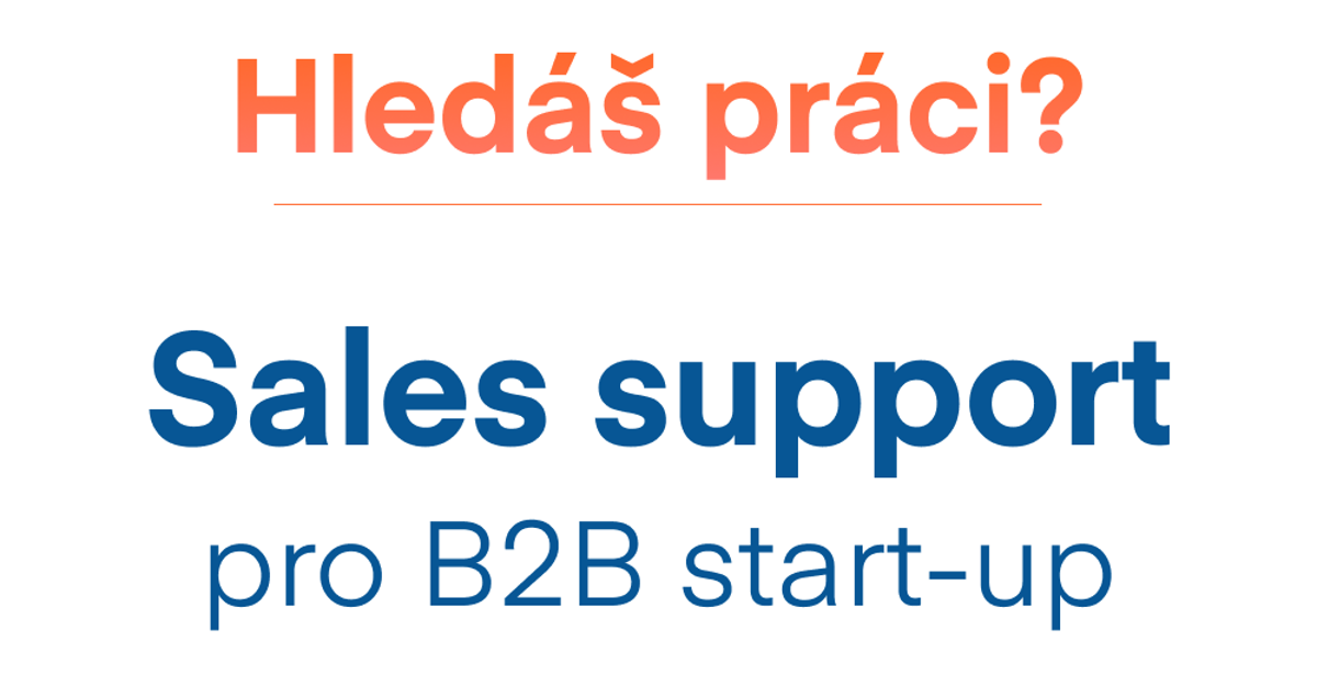 Sales support specialist pro B2B SaaS start-up | StartupJobs.cz